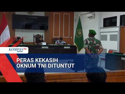 Peras Kekasih, Anggota TNI Dituntut 2 Tahun