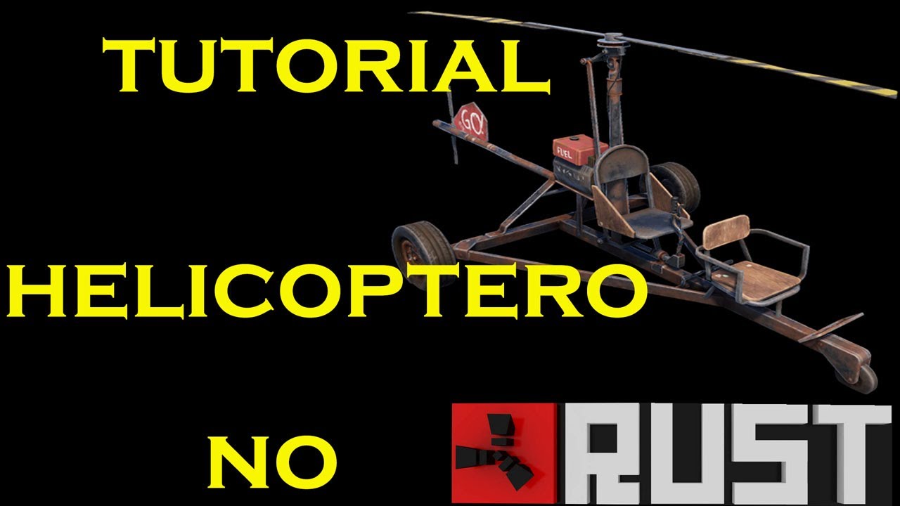 RUST PARA INICIANTES: COMO VOAR COM O HELICOPTERO NO RUST 🚁 - YouTube