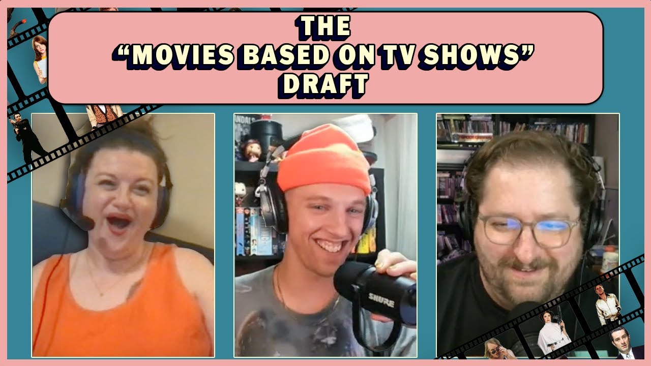 The "Movies From TV Shows" Draft | The Movie Draft Podcast - YouTube