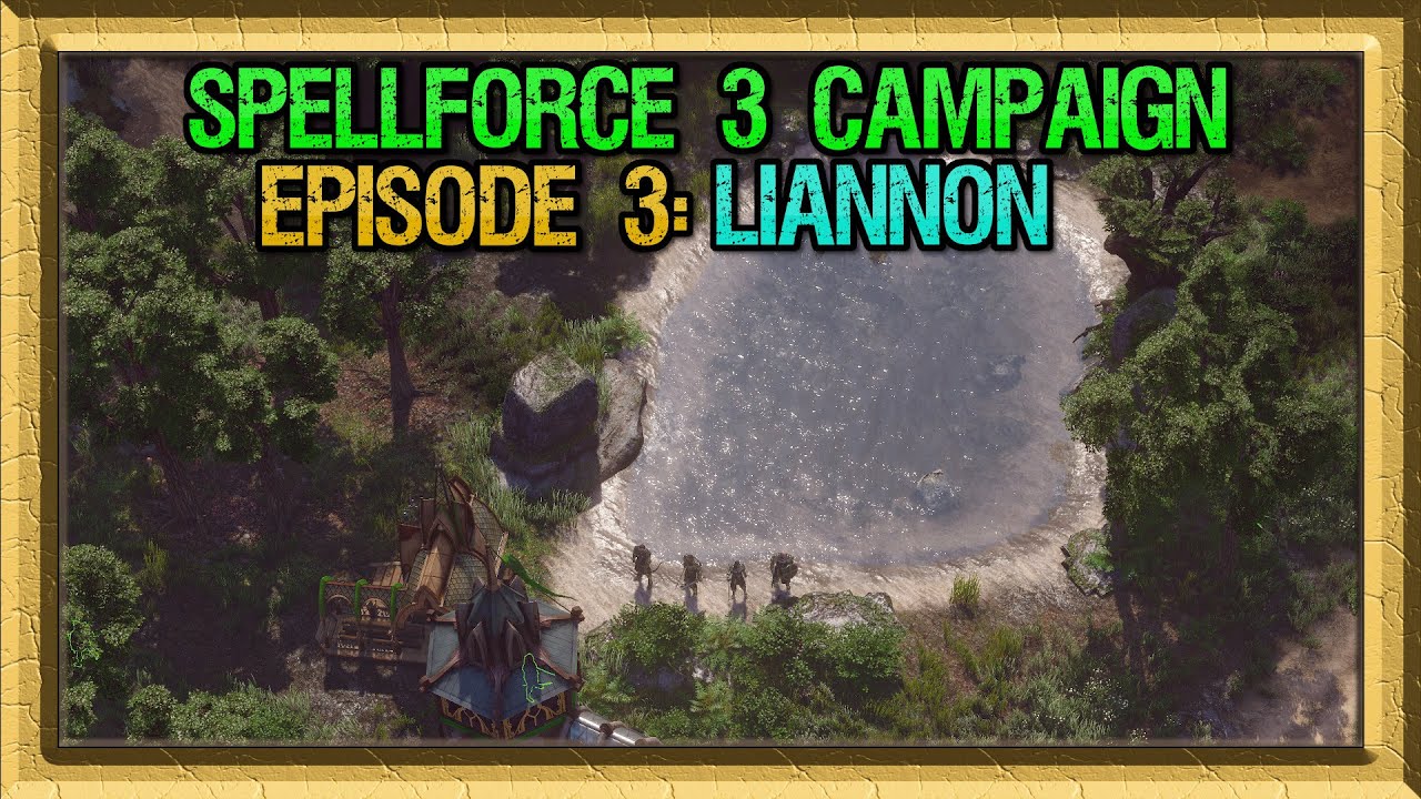 SpellForce 3: Reforced - Campaign Episode 3: Liannon - YouTube