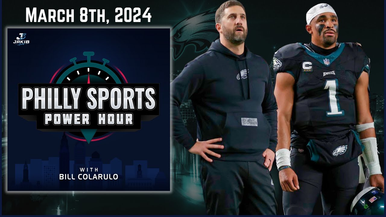Philly Sports Power Hour with Bill Colarulo | Friday March 8th, 2024 ...