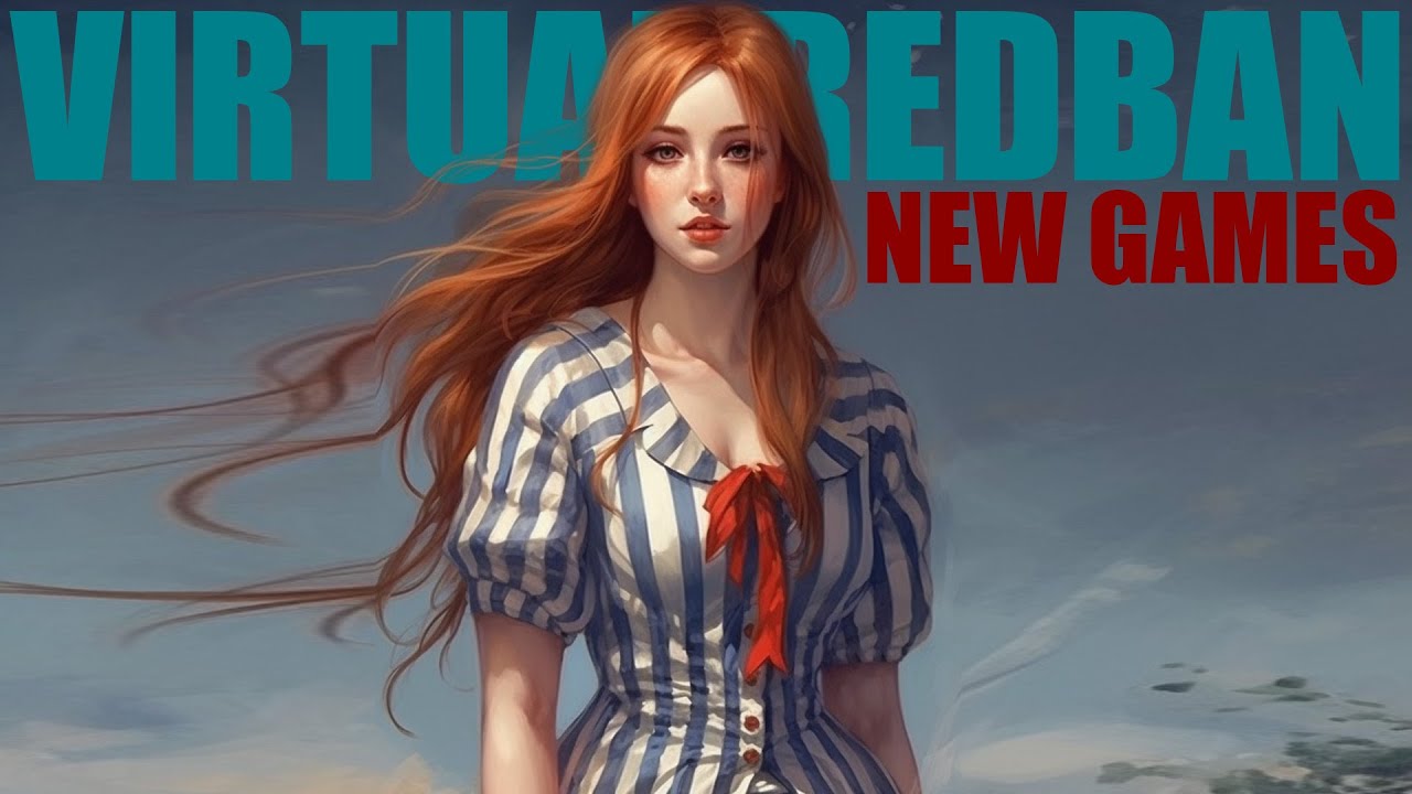 VIRTUAL REDBAN #647 - NEW GAMES - YouTube