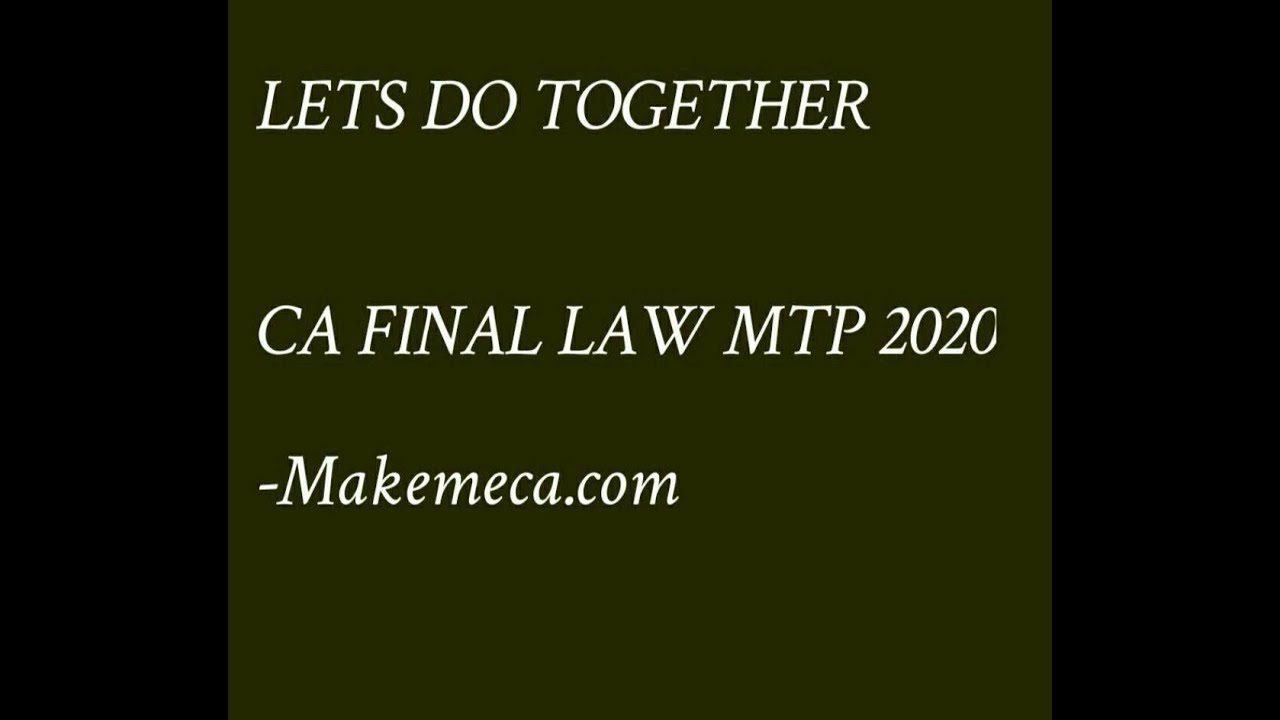 CA Final law MTP MAY 2020! LETS DO MTP TOGETHER! - YouTube