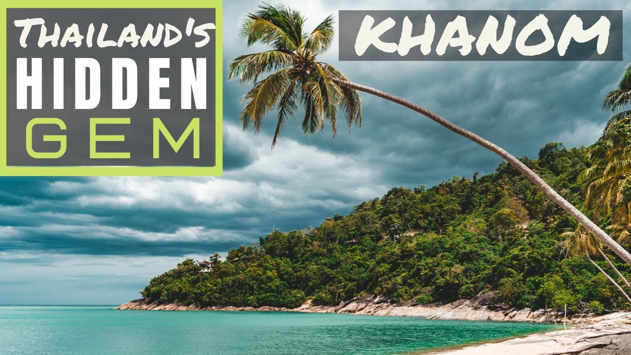 Khanom Beach... one of Thailand's hidden gems. - YouTube