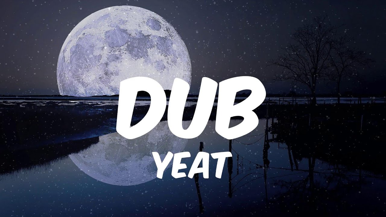 Yeat - Dub (Video Lyric) - YouTube