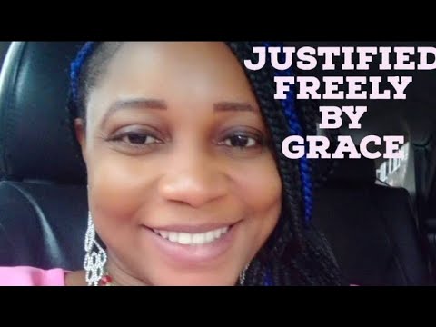 justified freely by grace - YouTube