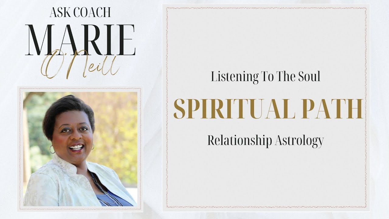 Ask Coach Marie: Ep7 | listening to the soul, the spiritual path ...