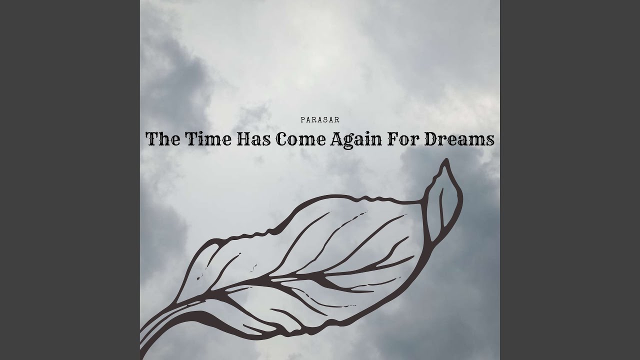 The Time Has Come Again For Dreams - YouTube