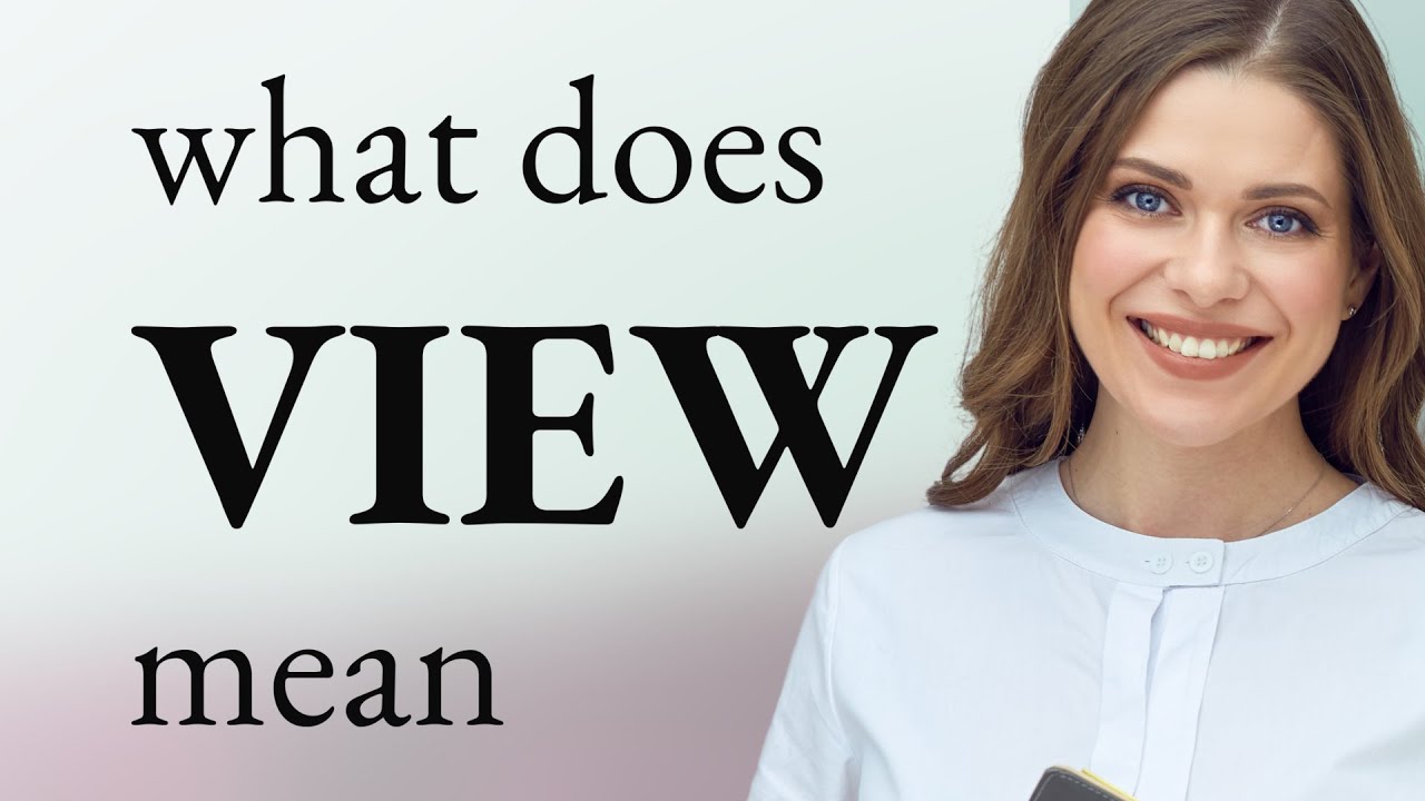 View — meaning of VIEW - YouTube