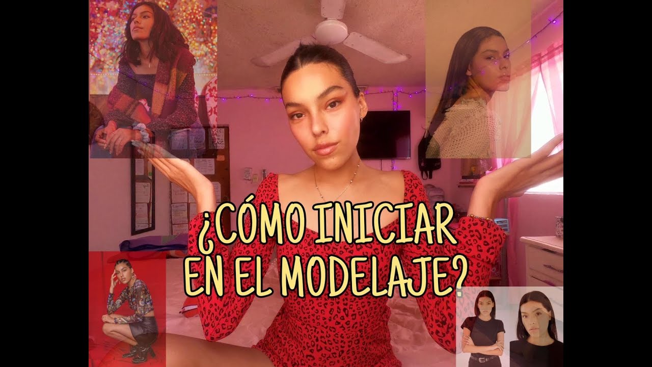 ¿Cómo iniciar en el modelaje? - YouTube