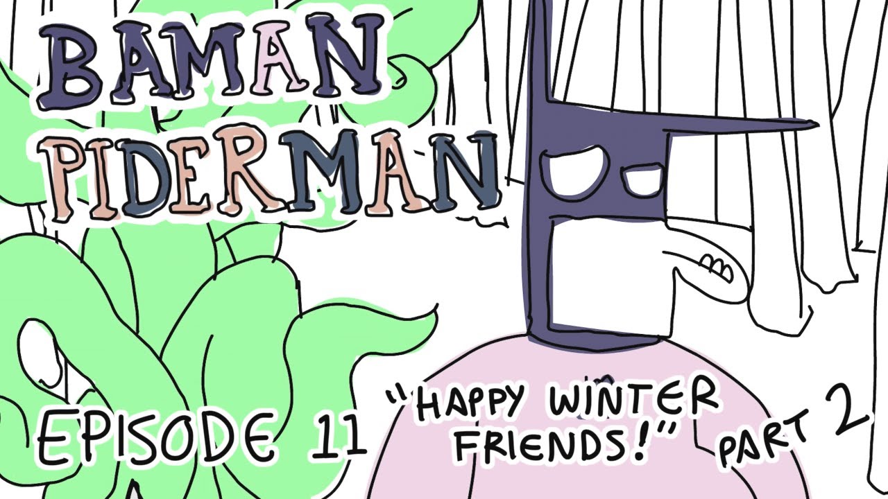 BAMAN PIDERMAN - Episode 11 - HAPPY WINTER FRIENDS PART 2 - YouTube