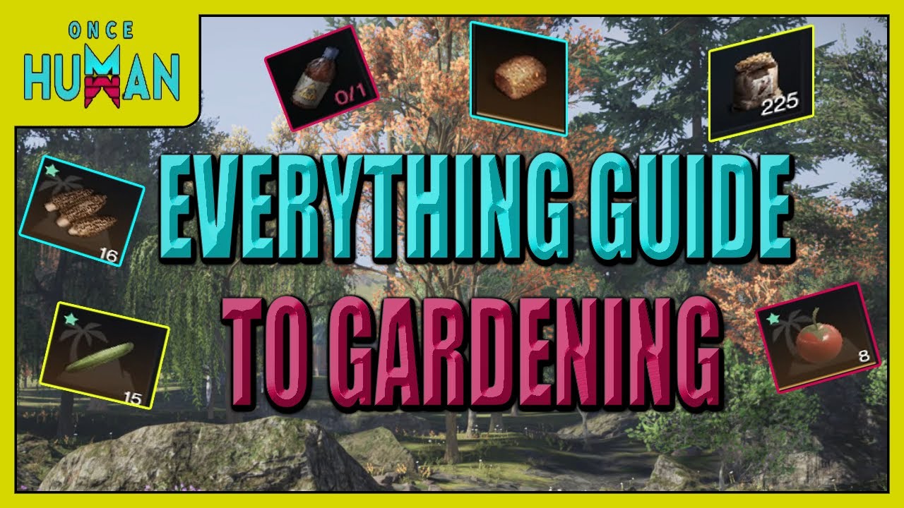 Once Human: Everything guide to gardening. Best source of bonus DPS and ...