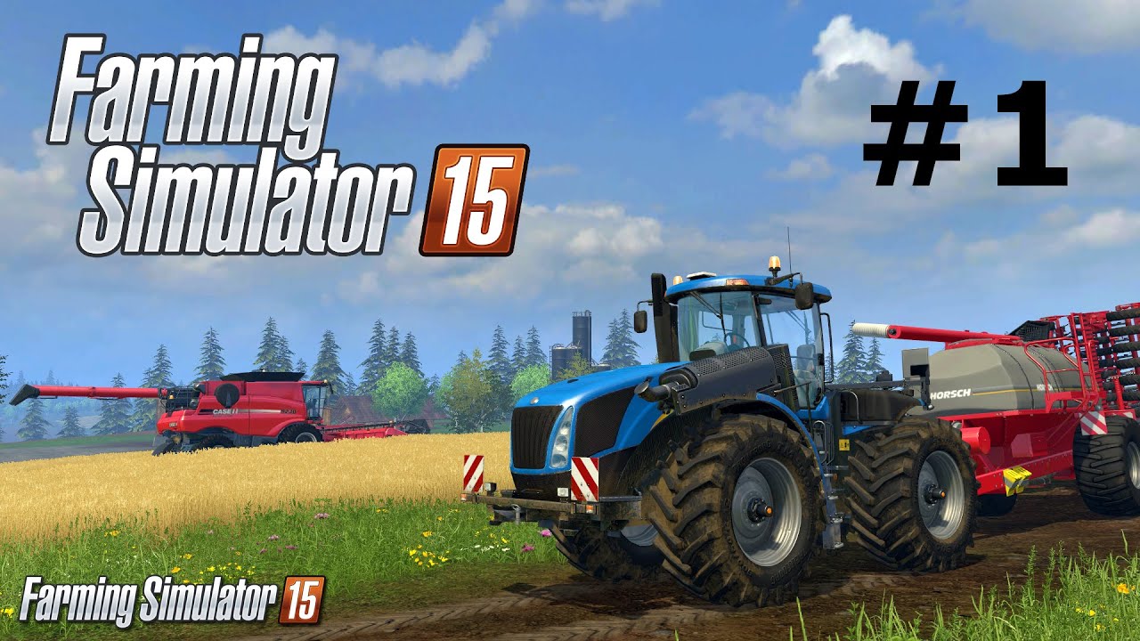 Lets Play Farming Simulator 2015 Part 1 1080p HD - YouTube