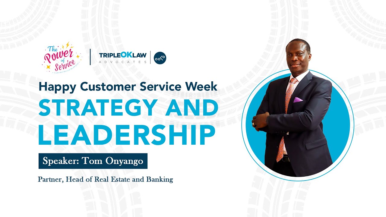 Customer Service Week 2021- Partner Tom Onyango on The Power Of Service ...