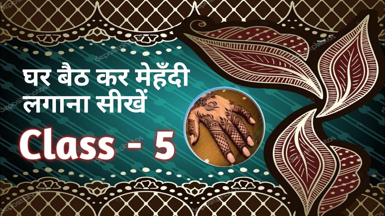 Mehndi Class Day-5 || How To Learn Mehndi Class|| Mehndi Tutorial ...