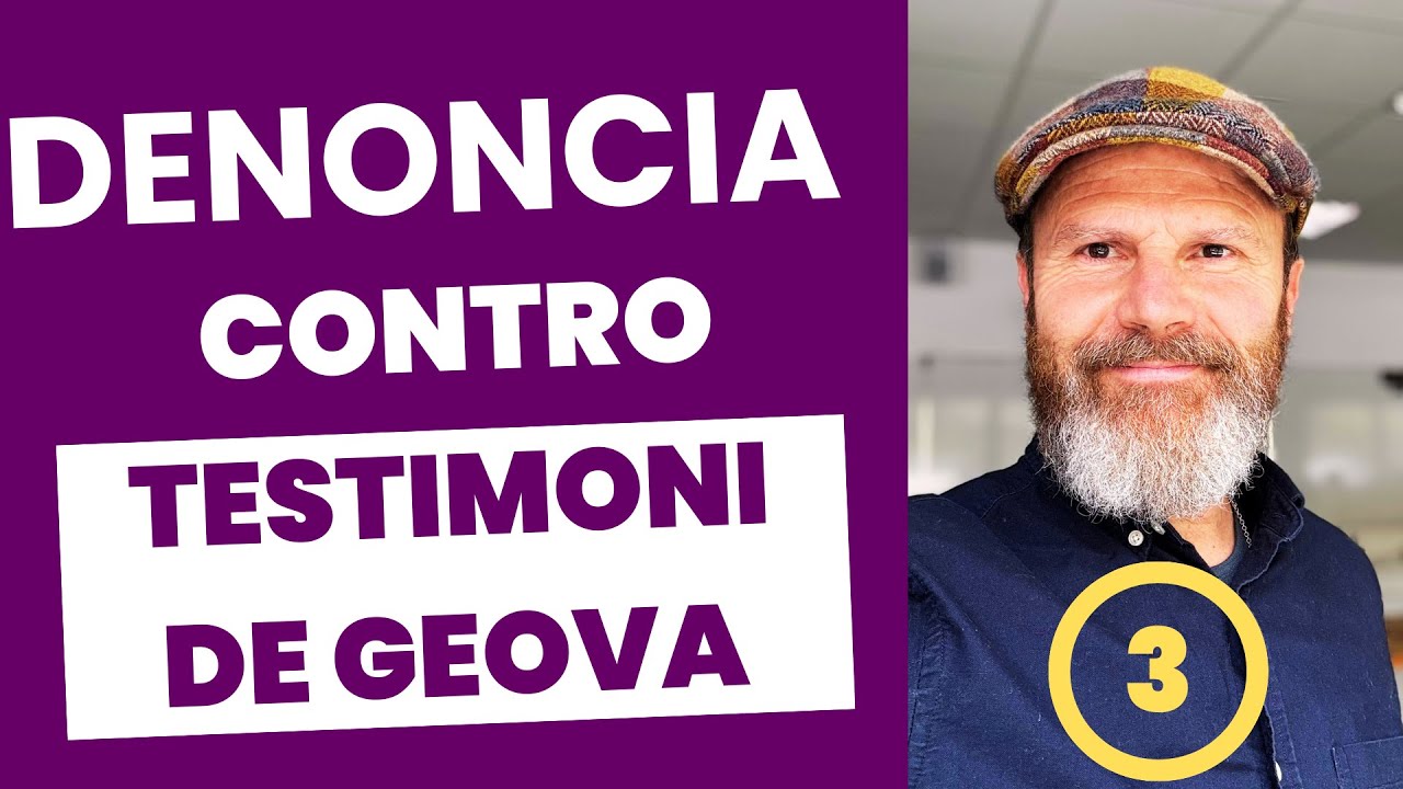 La mia denuncia penale contro i Testimoni di Geova - episodio 3 (nuova ...