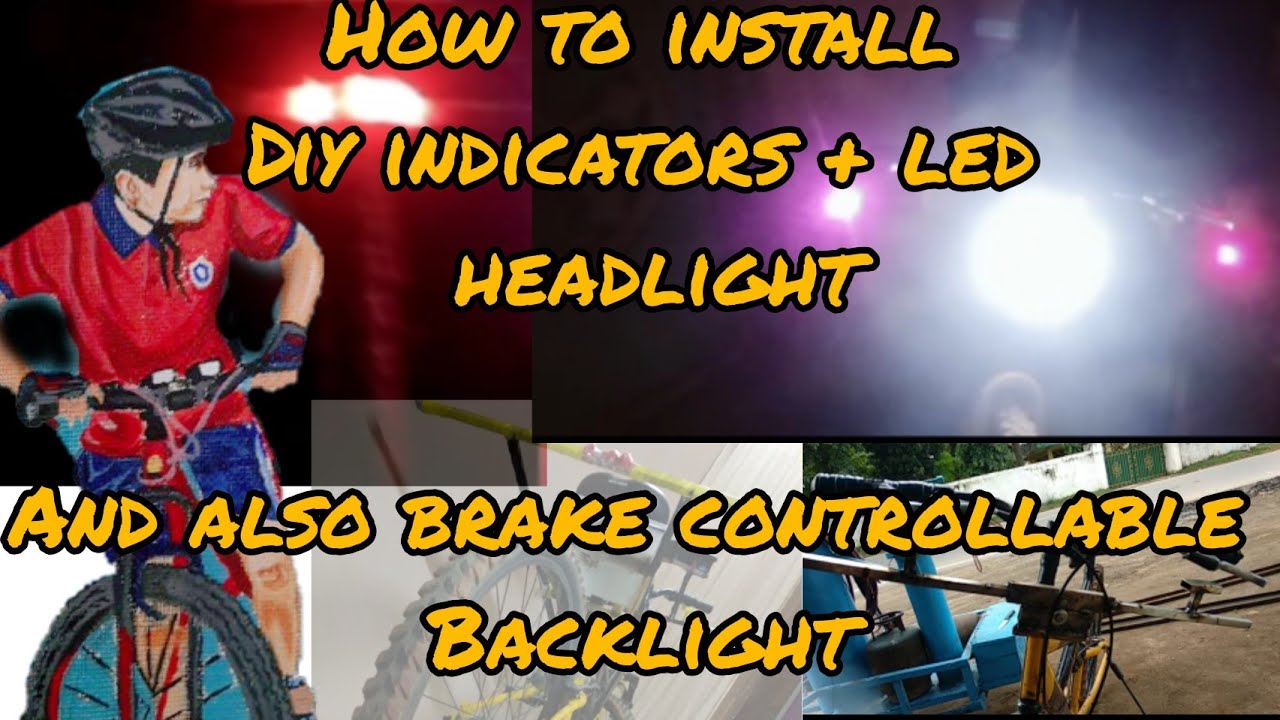 how to install diy indicators + led headlight and also brake ...