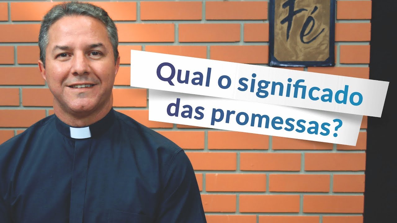 Qual o significado das promessas? - YouTube