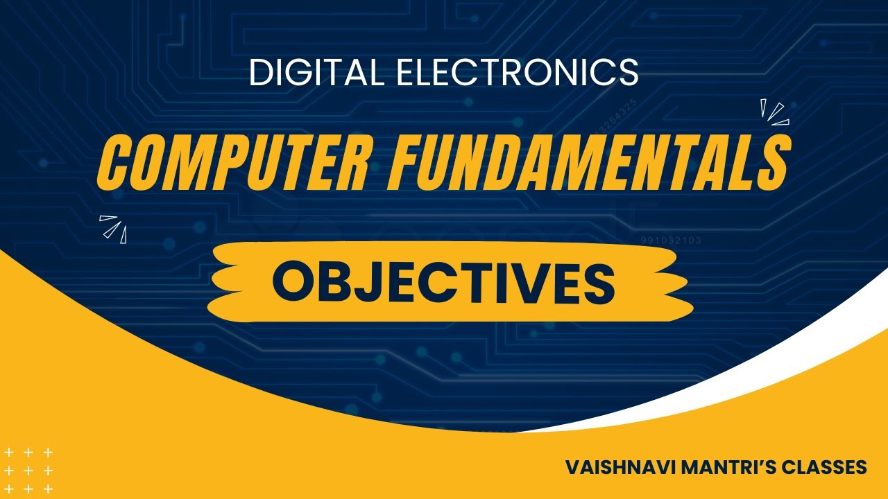 7. Computer Fundamentals | Objectives | Digital Electronics |12th ...