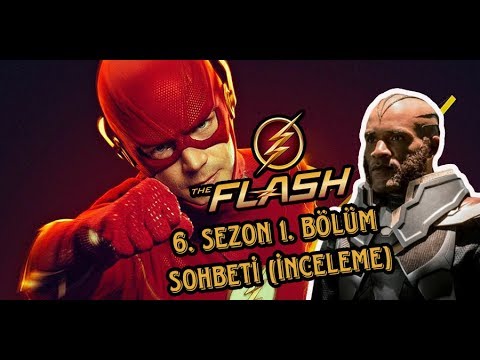 The Flash - 6. Sezon 1. Bölüm Sohbeti (İnceleme)