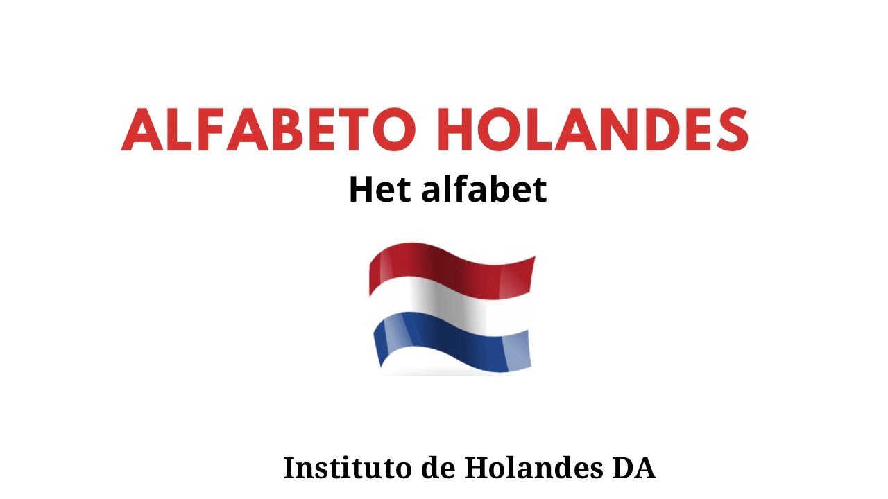 El alfabeto en holandés | Instituto de Holandés DA - YouTube