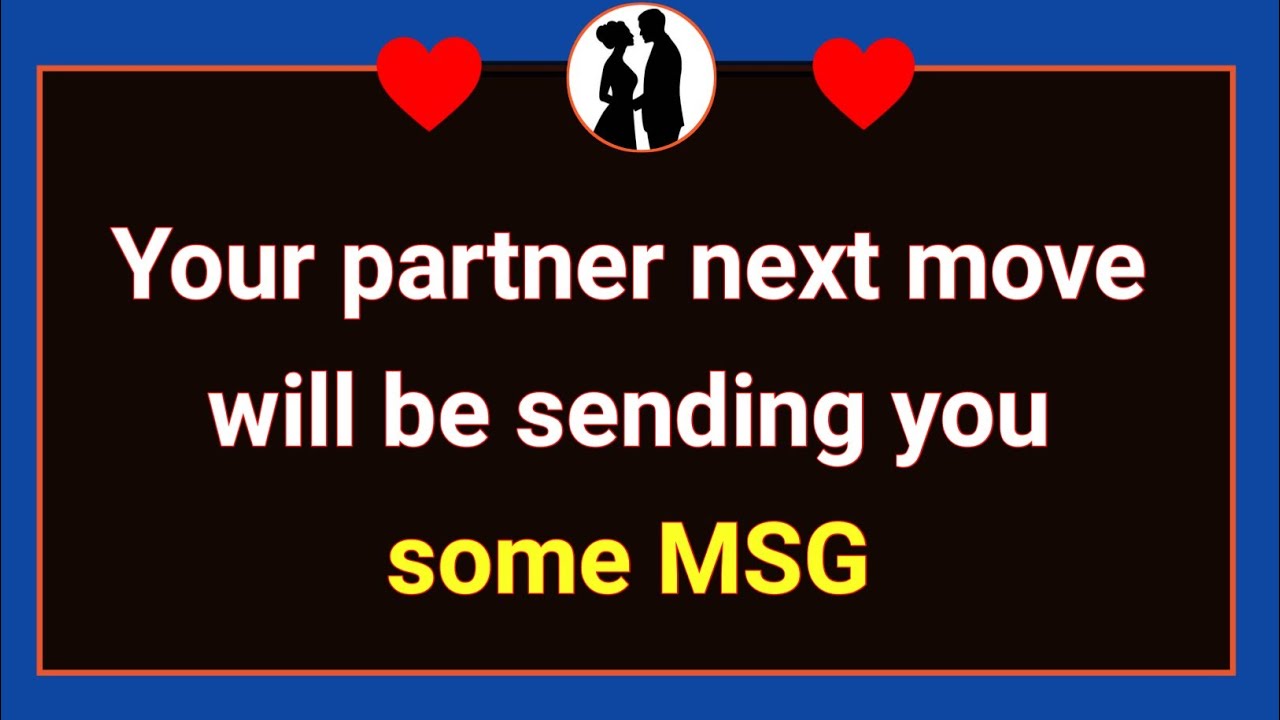 DM to DF 💌 🌷💕 Your Partner next move will be sending you some MSG ...