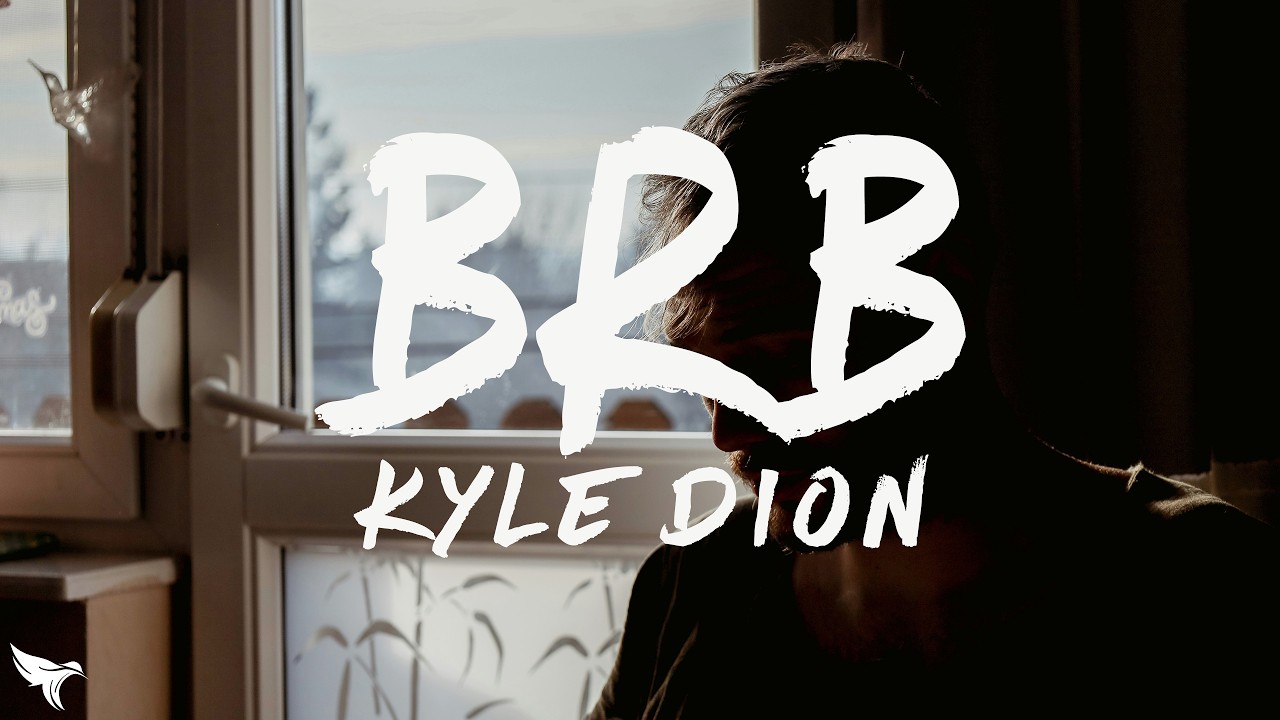 Kyle Dion - BRB (Lyrics) - YouTube