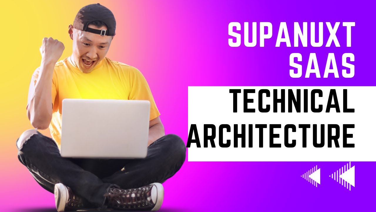 SupaNuxt SaaS Technical Architecture - YouTube
