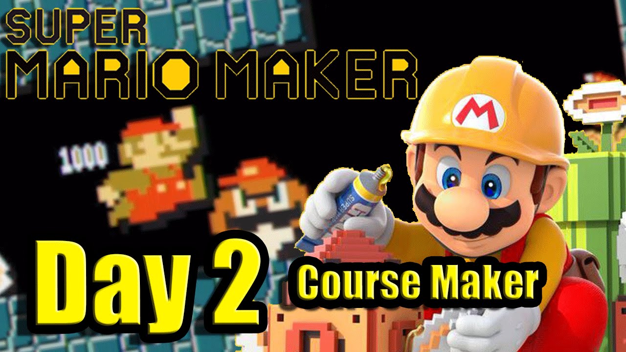 Day 2 Super Mario Maker - Course Maker - YouTube