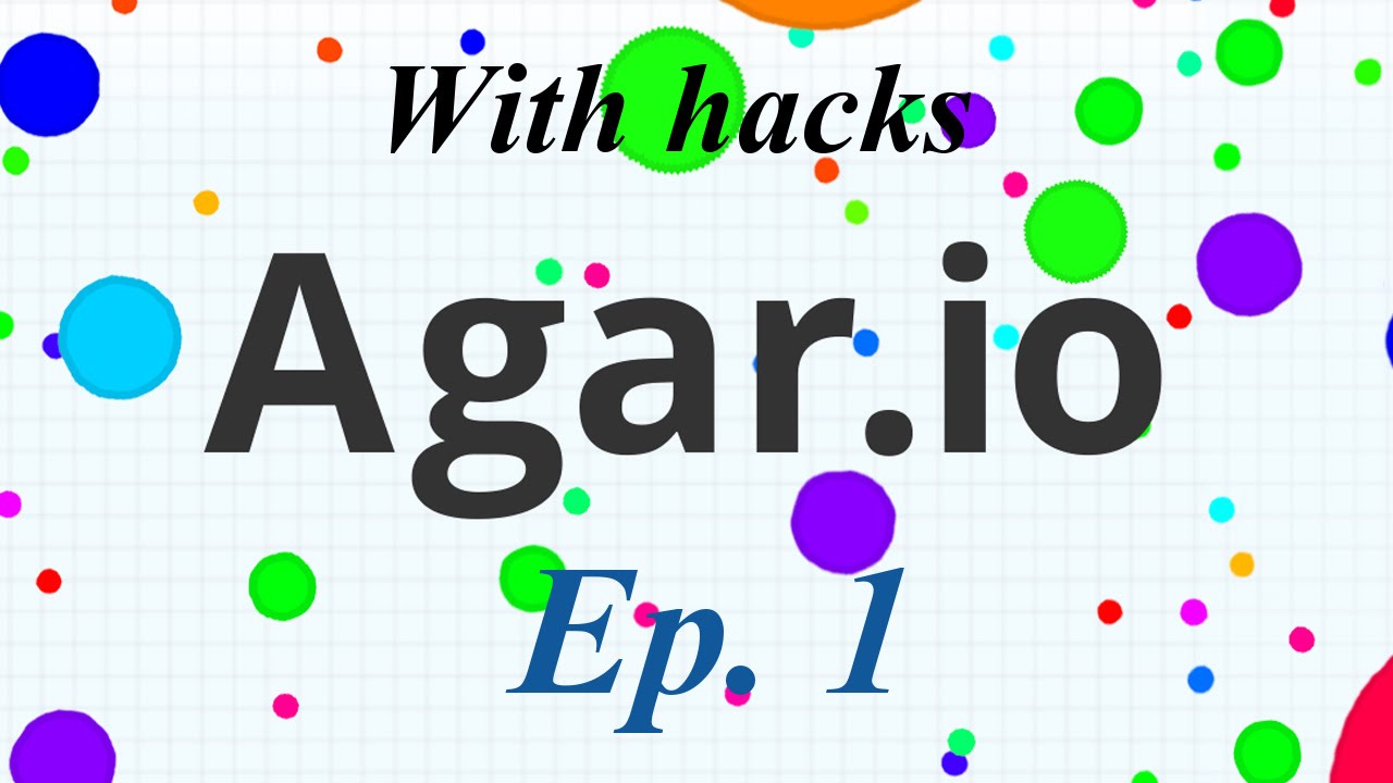 Agario with hacks Ep 1 - YouTube