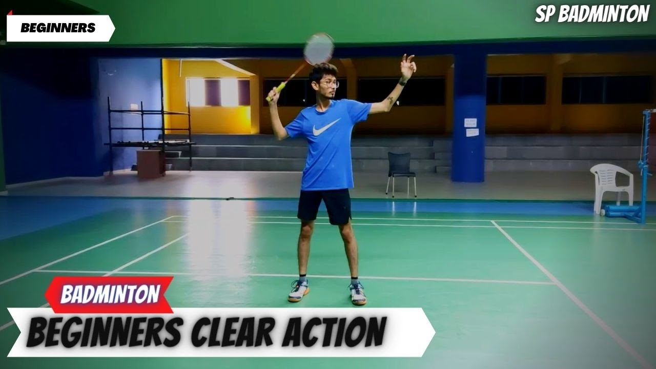 Badminton Clear Technique For Beginners | SP Badminton - YouTube