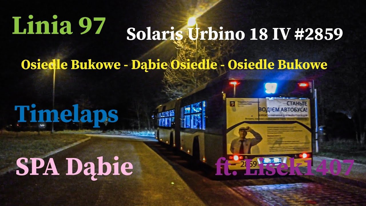 [TIMELAPS] Linia 97 Szczecin Os. Bukowe - Dąbie Osiedle - Os. Bukowe ...