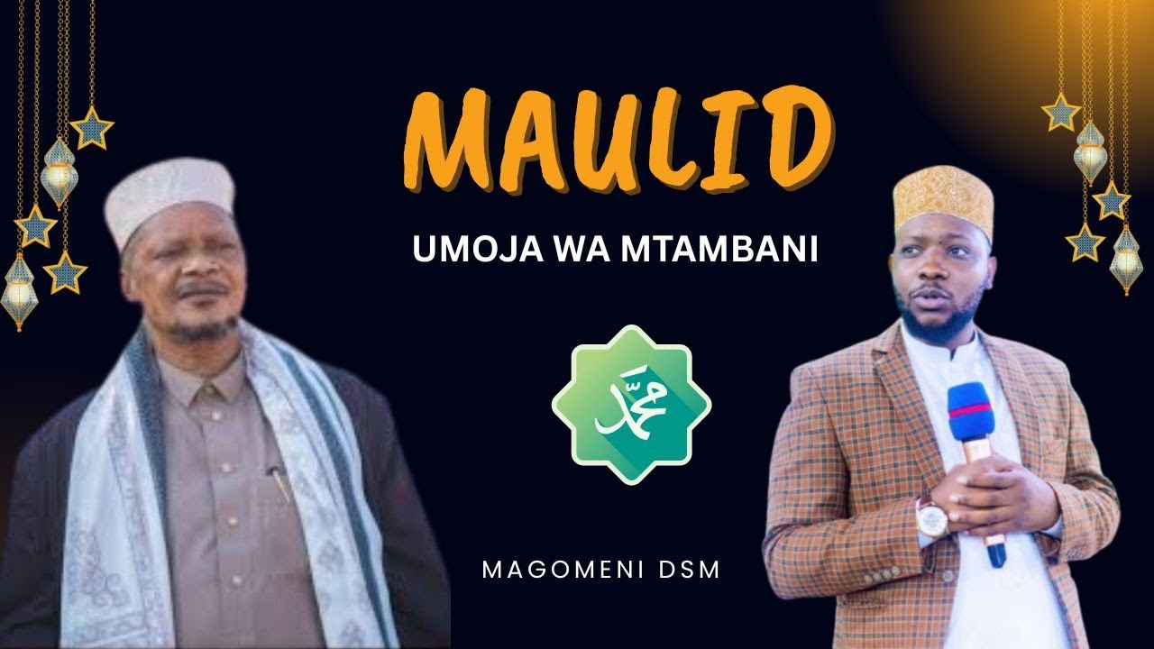 🔴live MAULID YA MTUME MUHAMMAD (S A W) UMOJA WA MTAMBANI MAGOMENI - DSM ...