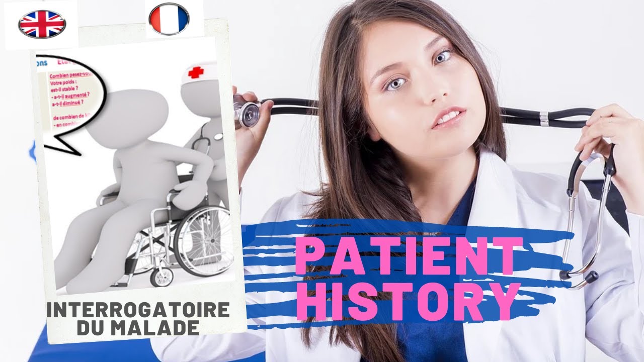 Anglais médical :patient history /interrogatoire du patient - YouTube