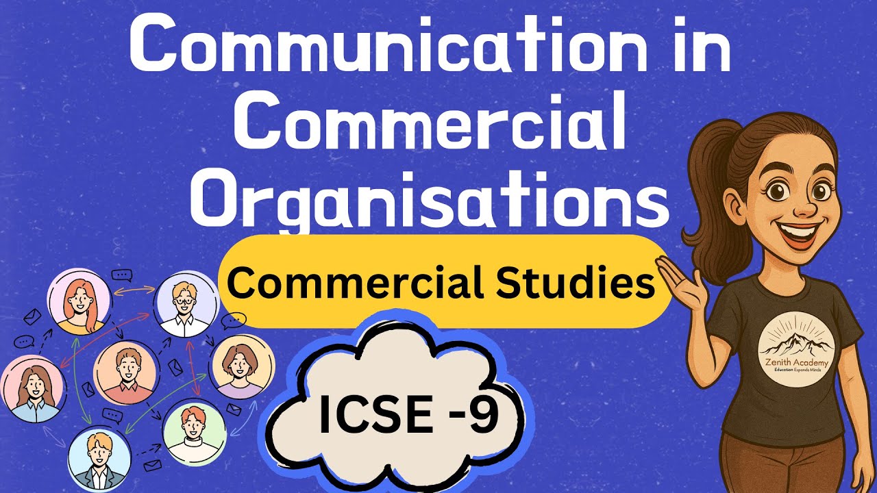 ICSE Class 9 COMMUNICATION IN COMMERCIAL ORGANISATIONS | Easiest ...