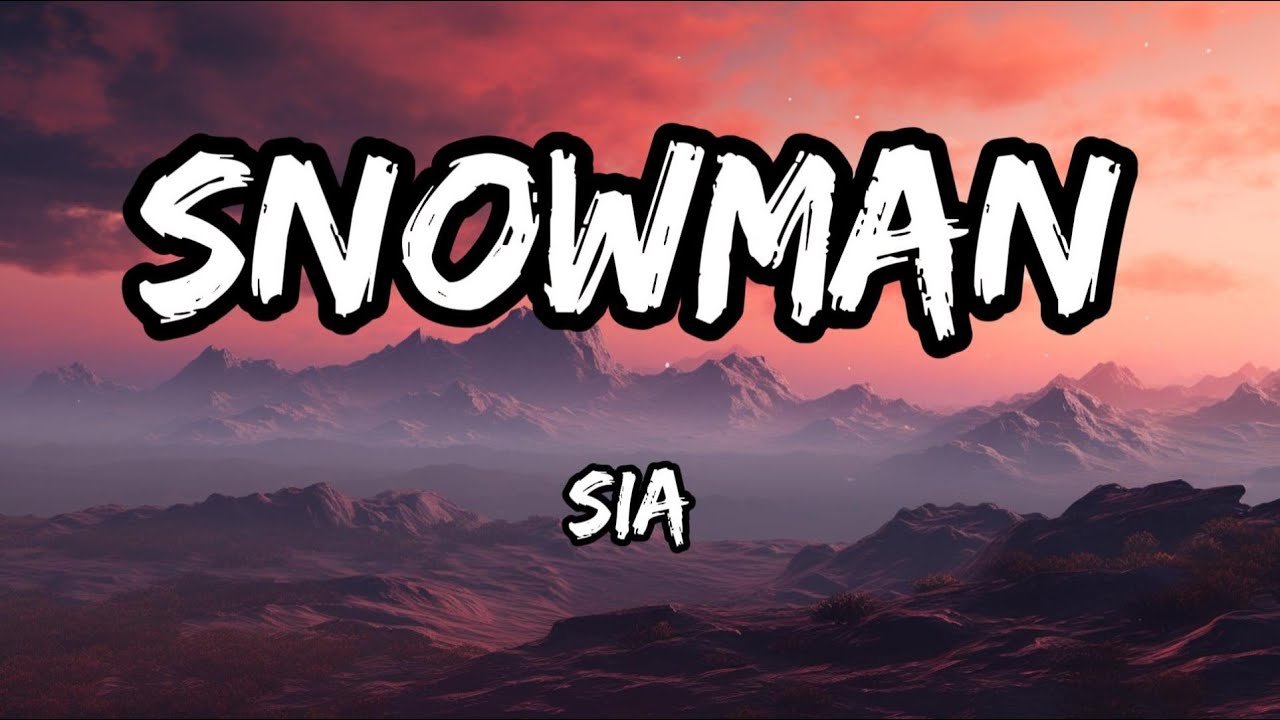 Sia - Snowman (Video Lyrics) - YouTube