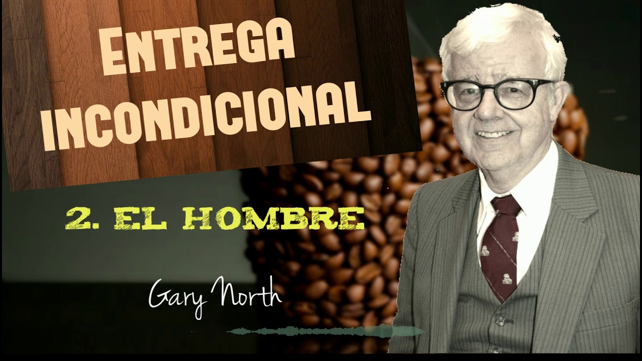 2. El hombre, por Gary North - primera parte - YouTube