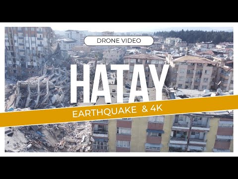 Earthquake Turkey  (Antakya -Hatay)  2023  Drone Video 4K