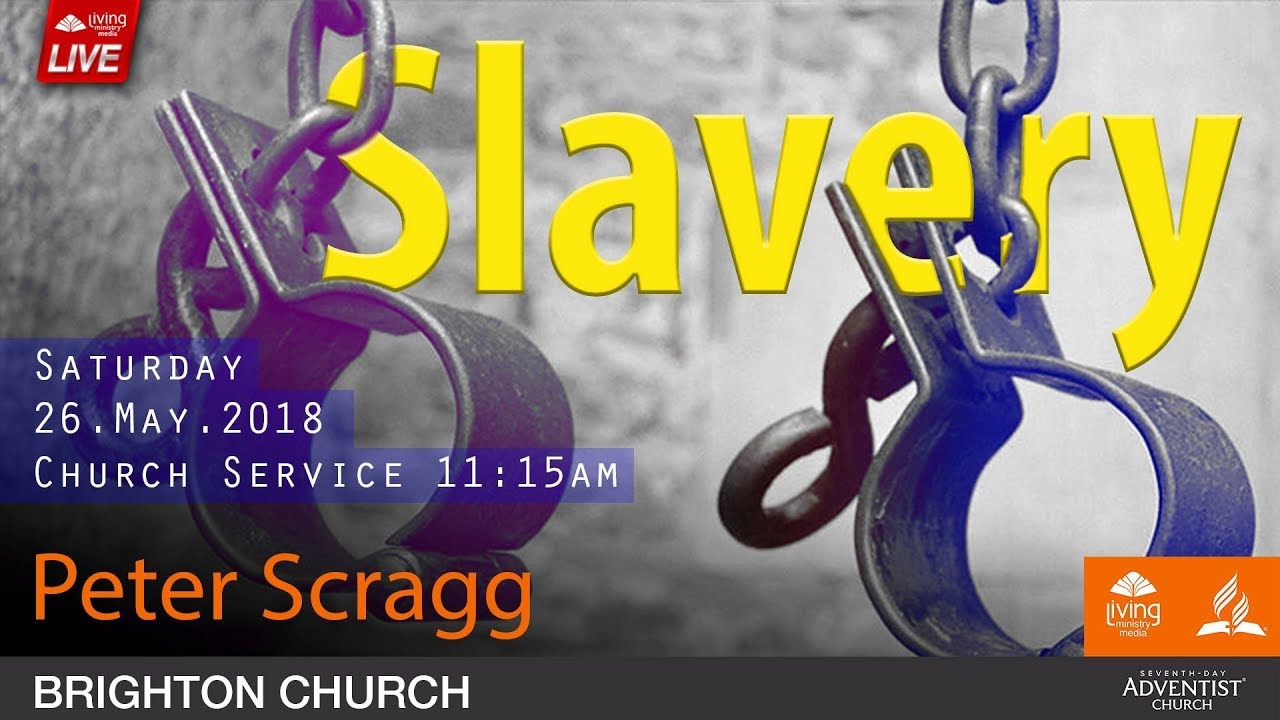Peter Scragg - "Slavery" - Brighton SDA Church - 26th May 2018 - YouTube