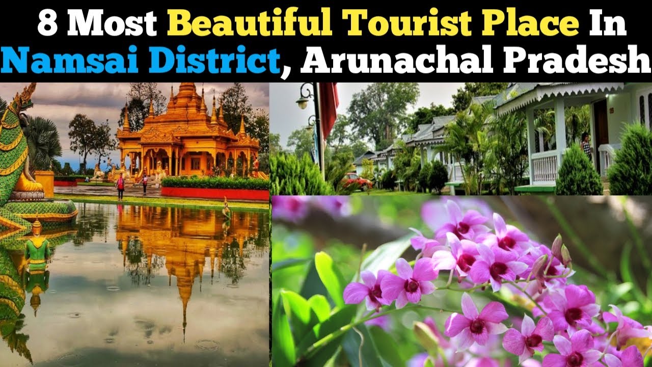 Discover the Enchanting Beauty of Namsai District |Top 8 Must-Visit Tourist Places, Arunachal ...