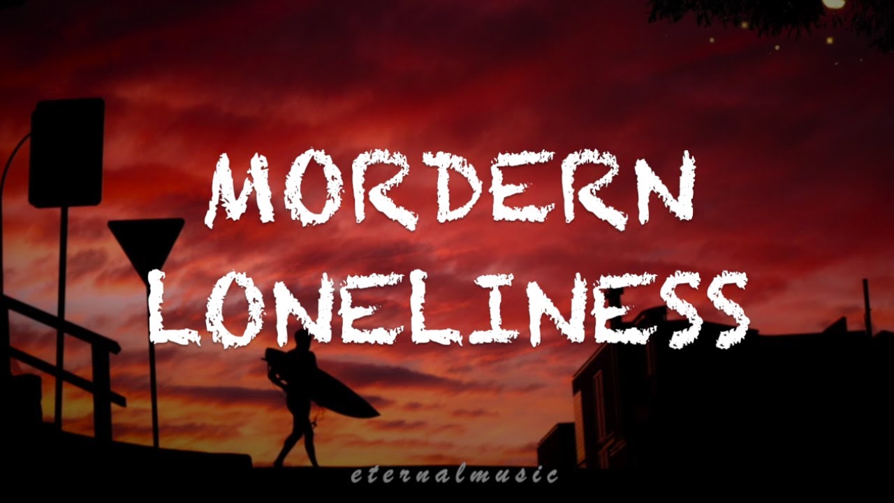 Modern Loneliness - Lauv (lyrics) - YouTube