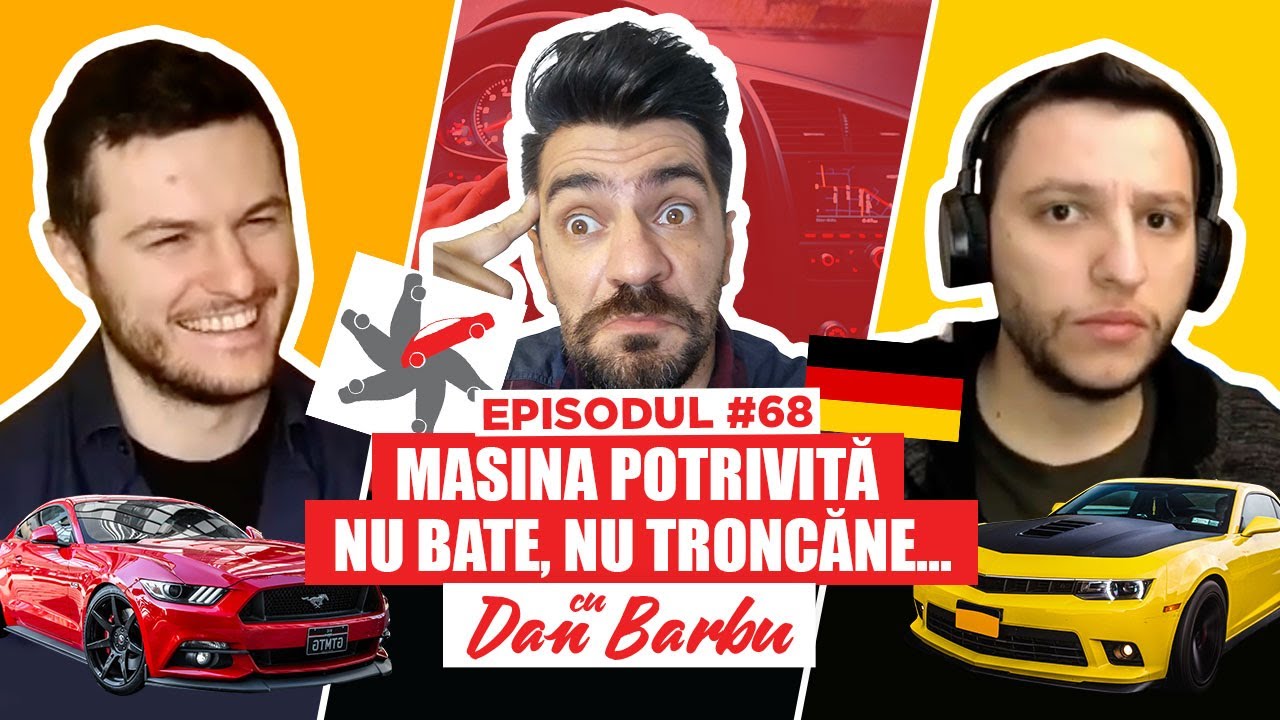 #68 Dan Barbu, Masina Potrivită nu bate, nu troncăne.. - Podcastul de ...