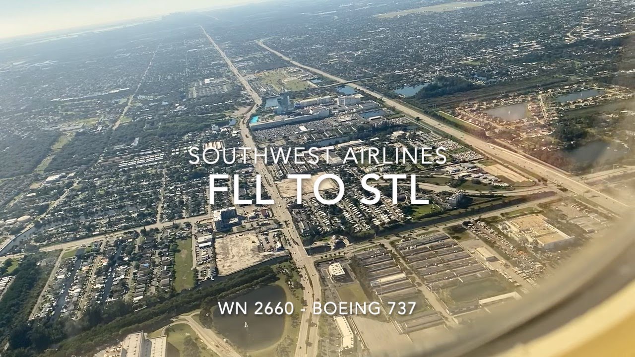 Southwest Ft Lauderdale FLL to St Louis STL WN 2660 - YouTube