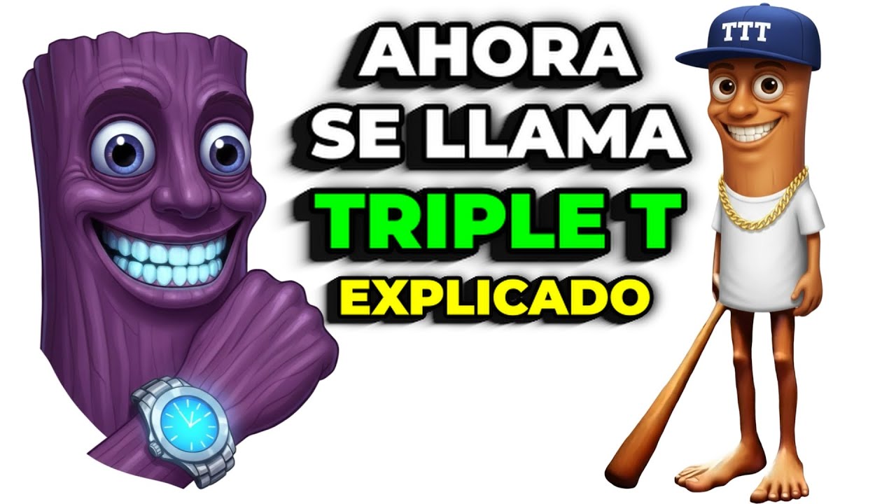 De Tung Tung Tung Sahur a TRIPLE T | EXPLICADO - YouTube