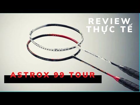 REVIEW THỰC TẾ ASTROX 99 TOUR - YouTube