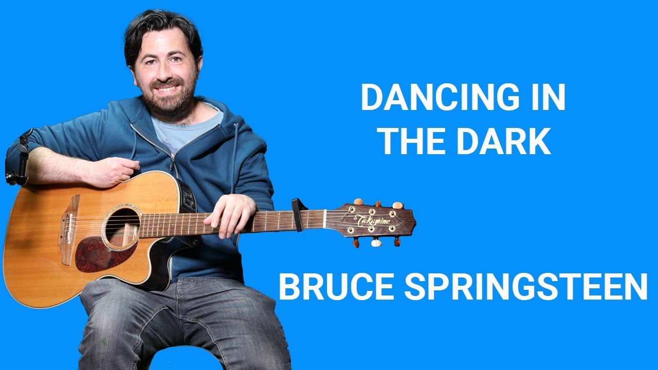 How to play Dancing In The Dark (Bruce Springsteen) | Guitar Lesson ...