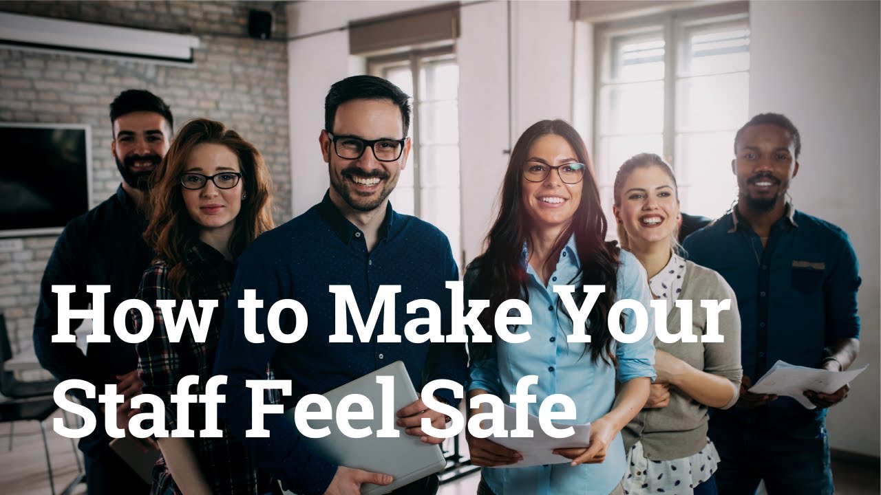 How to Make Your Staff Feel Safe? - YouTube