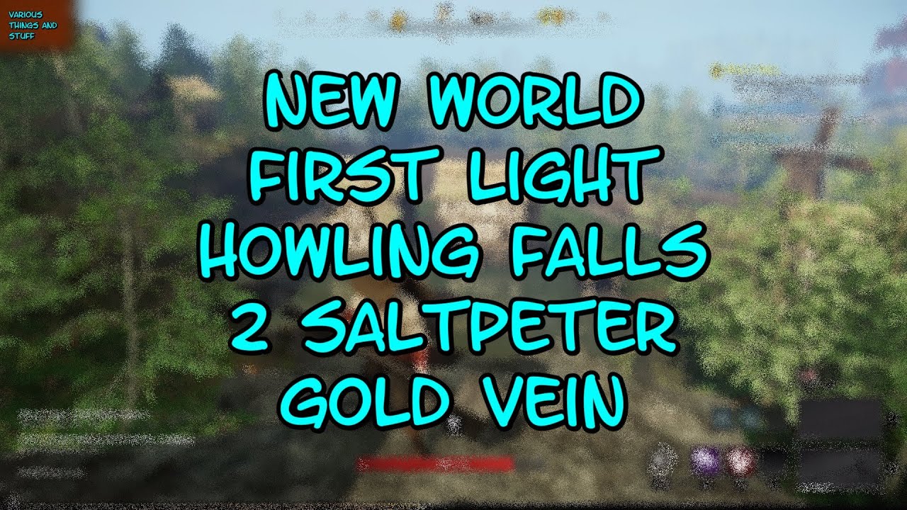 New World First Light Howling Falls 2 Saltpeter Gold Vein - YouTube