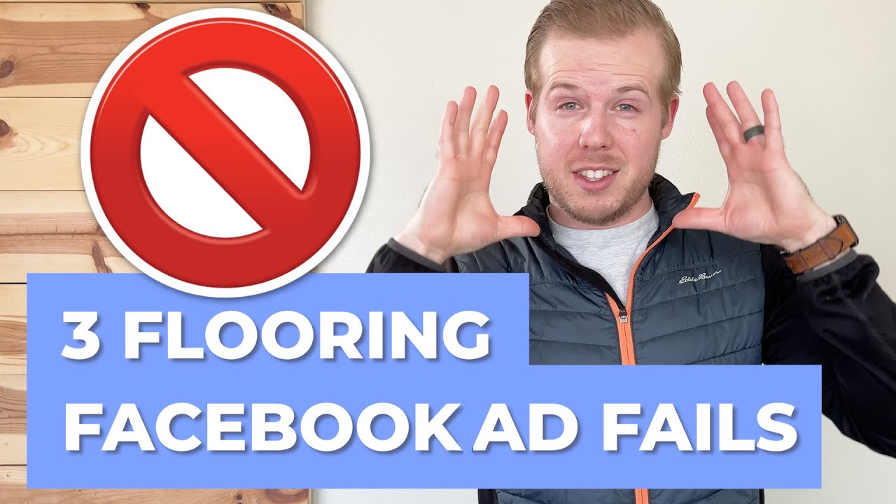 3 Flooring Facebook Ad FAILS 🚫 Don't Make These Mistakes!!! - YouTube