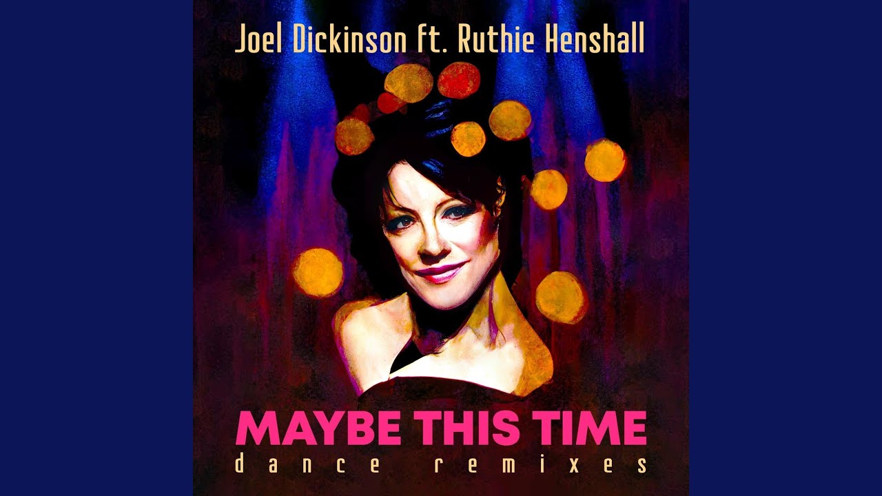 Maybe This Time (Cabaret Mix) (feat. Ruthie Henshall) - YouTube